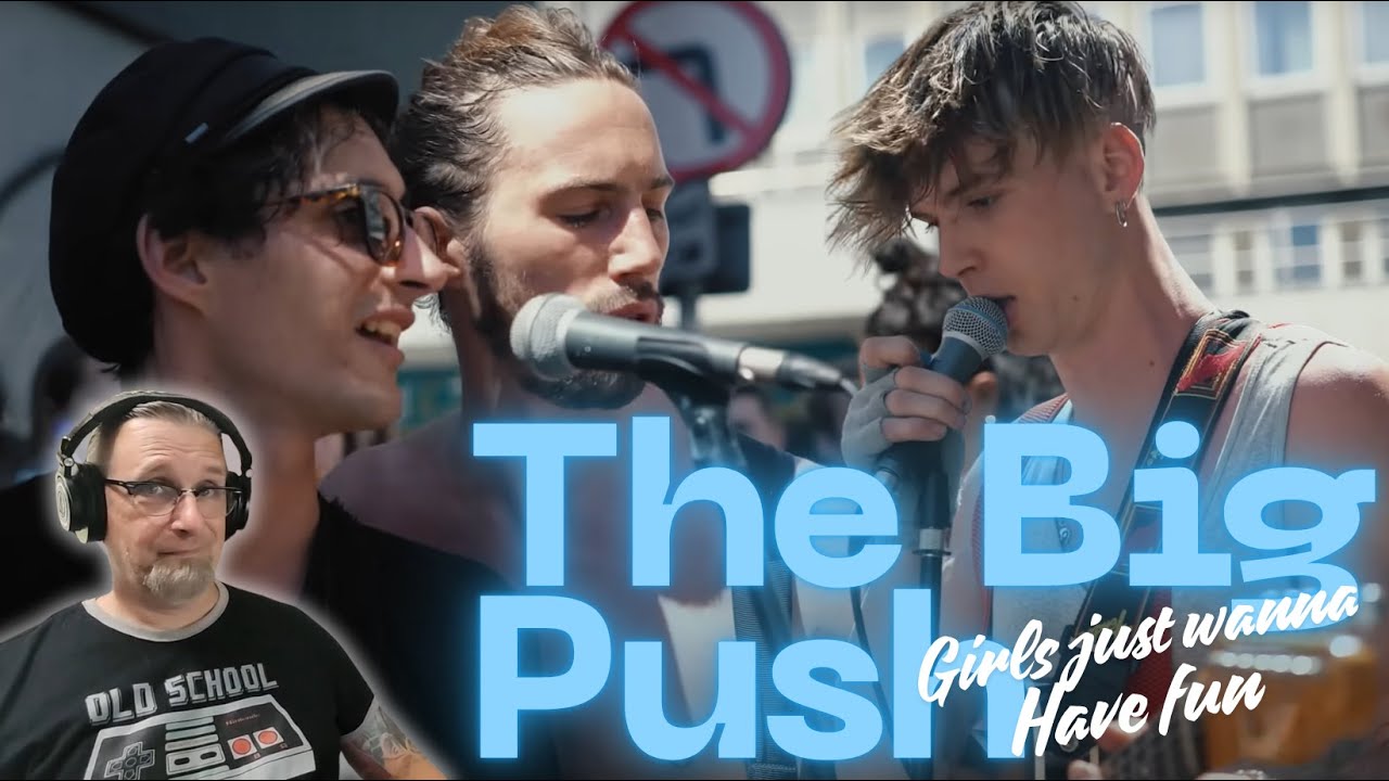 The Big Push "Girls Just Want To Have Fun" Roadie Reacts to Ren ...