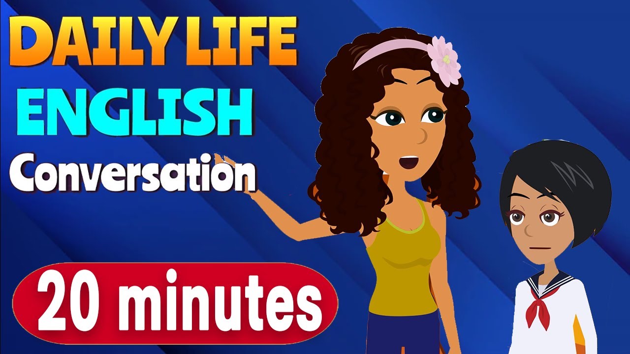 20 minutes Learn English Speaking for Daily Life - Practice English ...