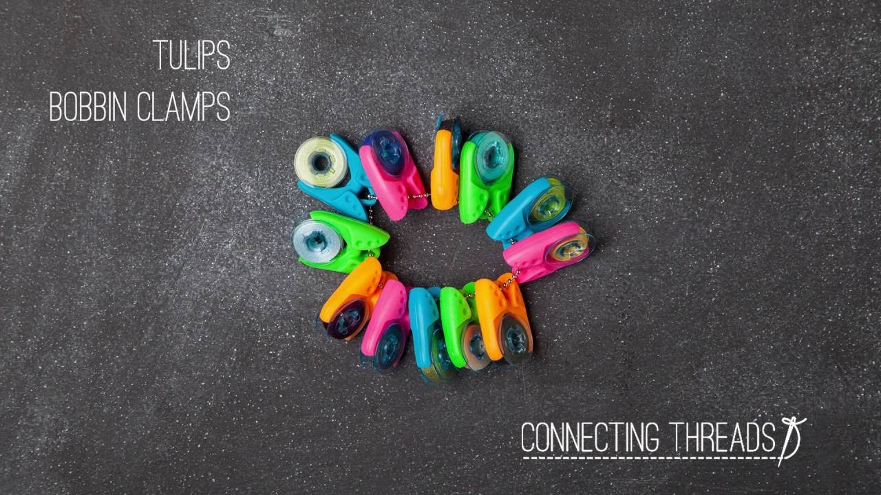 Tulips Bobbin Clamps - YouTube