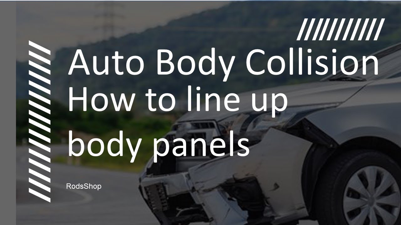 Auto Body Collision - How to line up body panels - YouTube