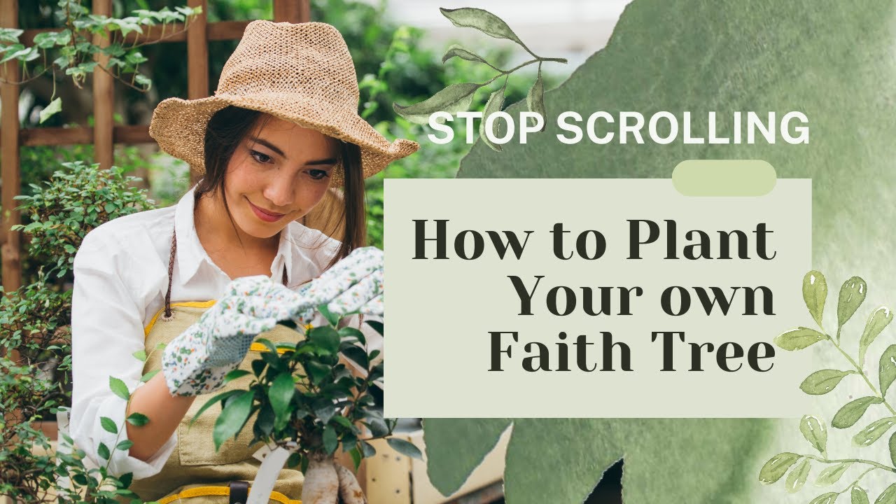 Plant Your Faith Tree: How to Take Action Today - YouTube