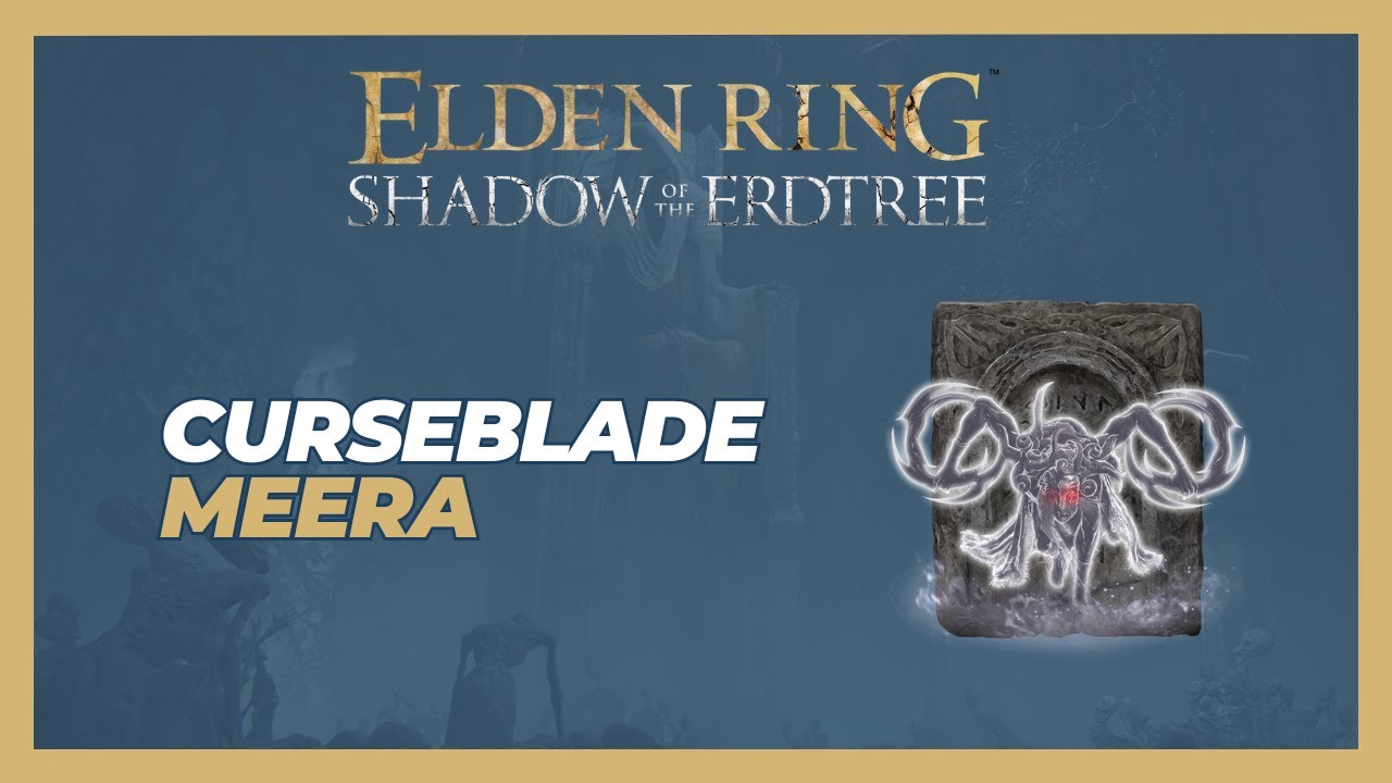 How to Get Curseblade Meera - Elden Ring: Shadow of the Erdtree - YouTube