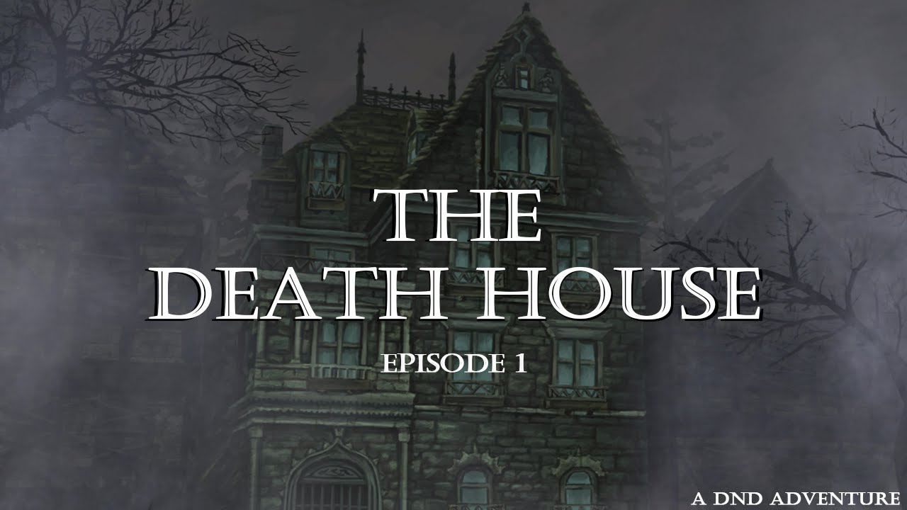 Death House | DND Adventure - YouTube