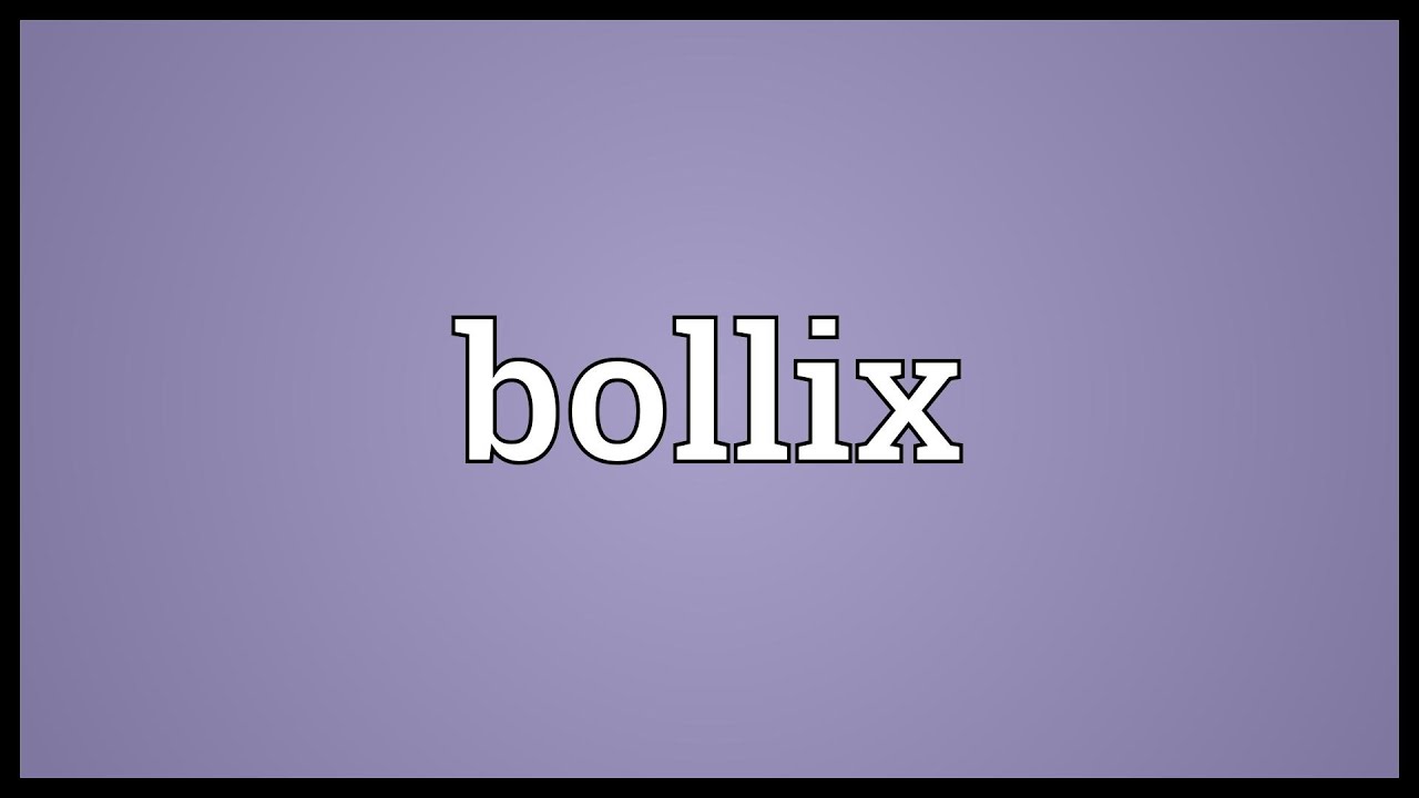 Bollix Meaning - YouTube