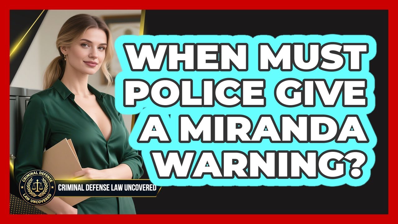 When Must Police Give A Miranda Warning? - YouTube