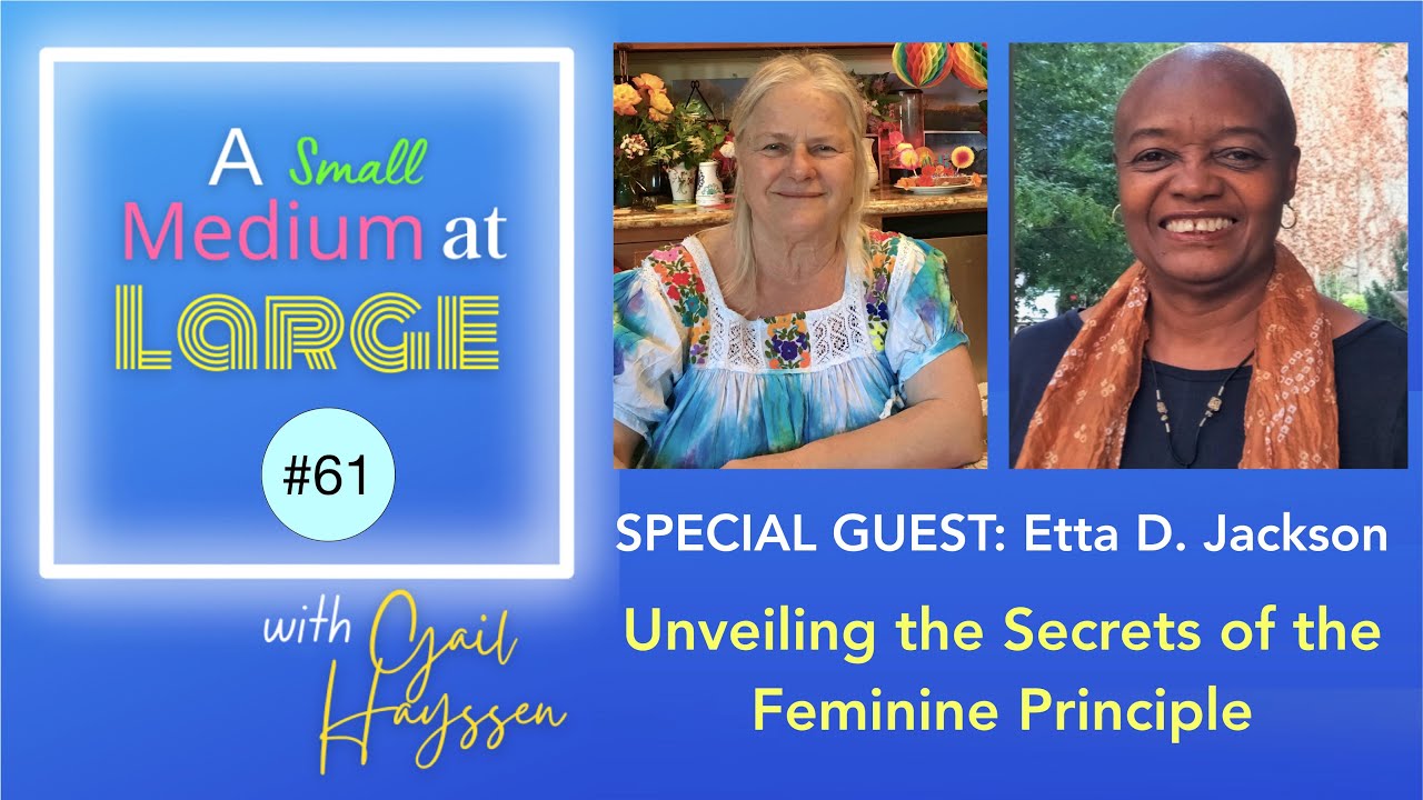 Etta D. Jackson: Unveiling the Secrets of the Feminine Principle | ASMAL ep. 61 - YouTube