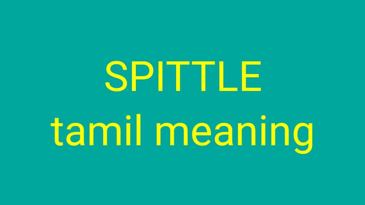 SPITTLE tamil meaning/sasikumar - YouTube