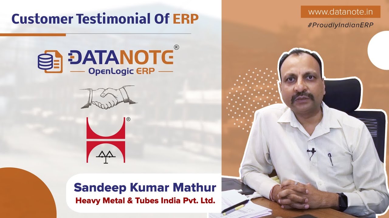 Review of ERP by Heavy Metal & Tubes India Pvt. Ltd. | DataNote ERP ...