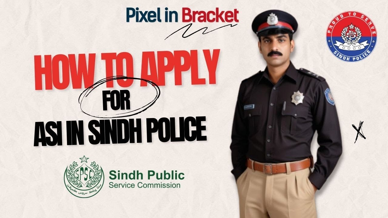 Apply for ASI in Sindh Police through SPSC: Complete Guideline to ...