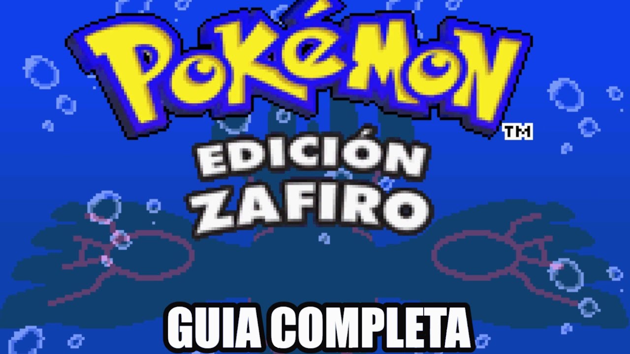 Guia de Pokemon Zafiro Juego Completo en Español - YouTube