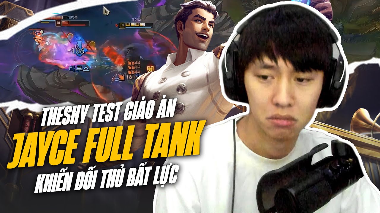THE SHY TEST GIÁO ÁN JAYCE FULL TANK VỚI 6K7 MÁU KHIẾN ĐỐI THỦ BẤT LỰC ...