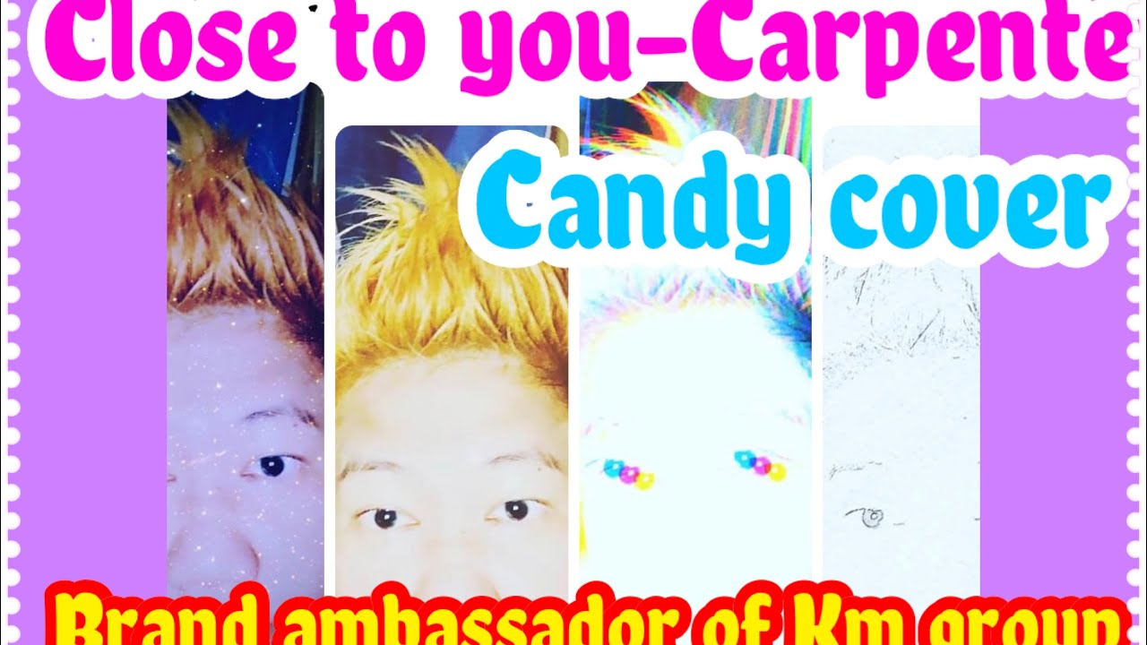Close to you-Carpenter (Candy cover) - YouTube