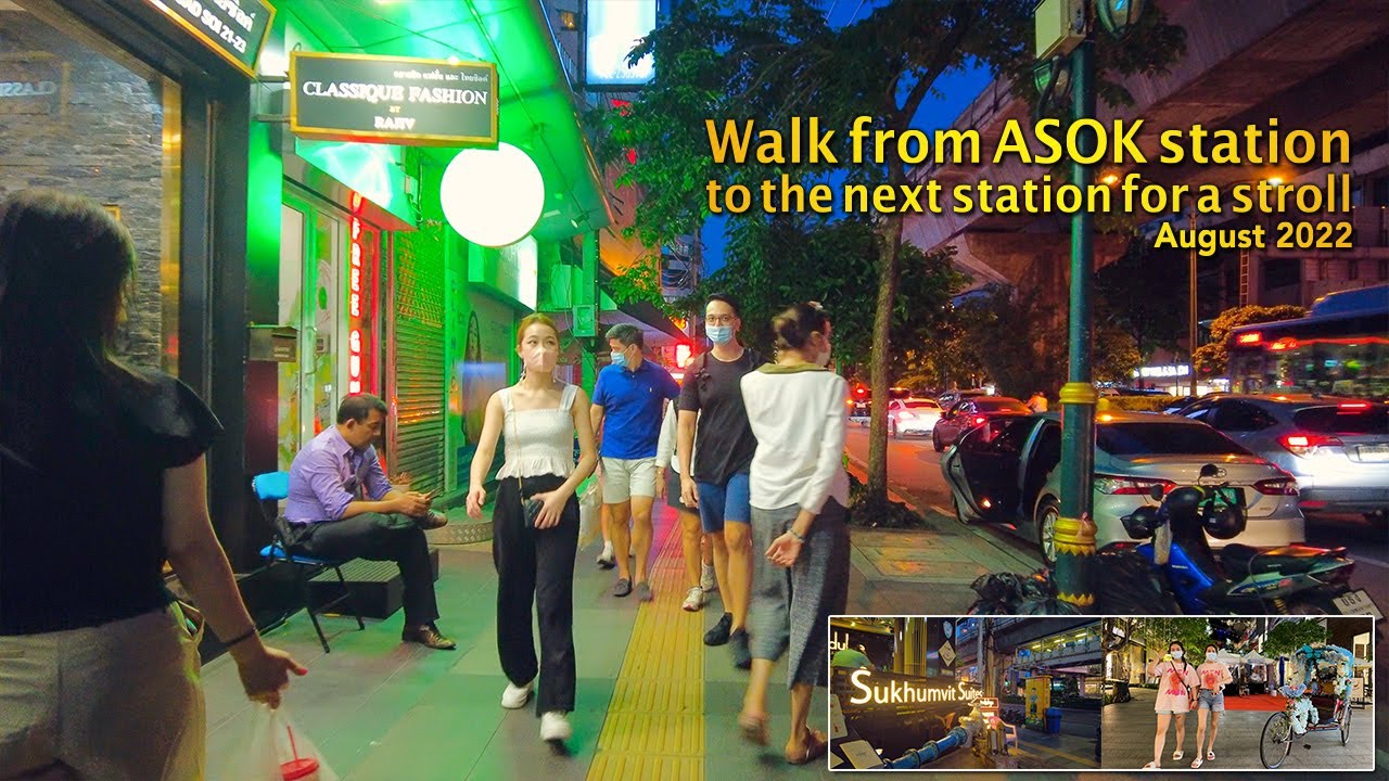 Walk from ASOK station to the next station for a stroll / August 2022 ...