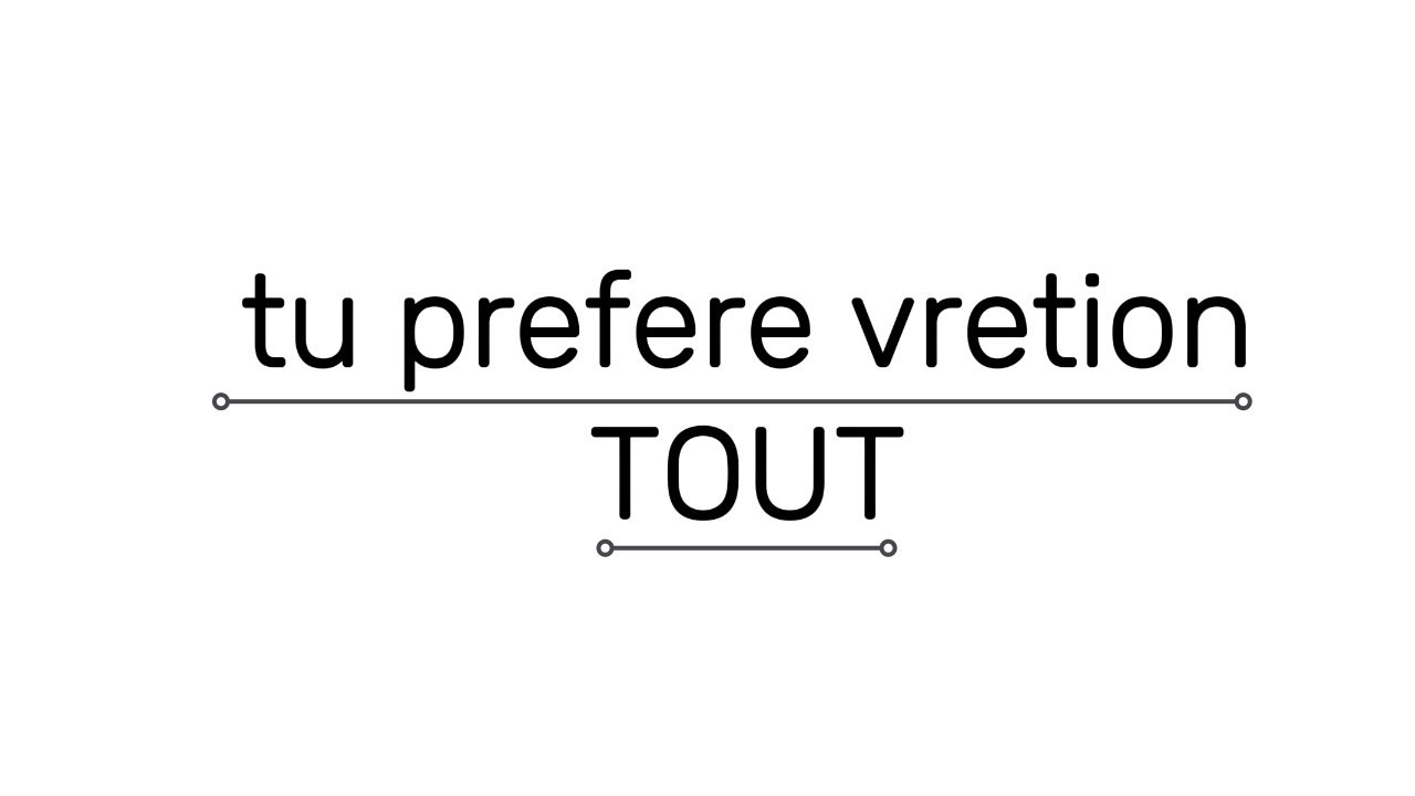 tu prefere vertion TOUT. - YouTube
