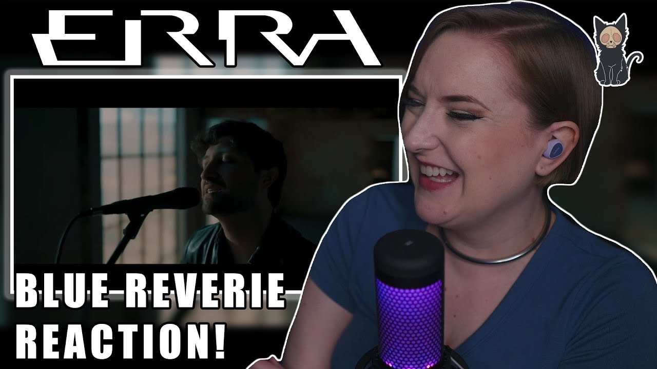 ERRA - Blue Reverie REACTION | SUCH A MATURE SOUND!! - YouTube
