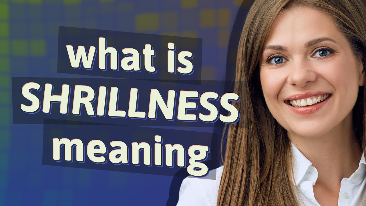 Shrillness | meaning of Shrillness - YouTube