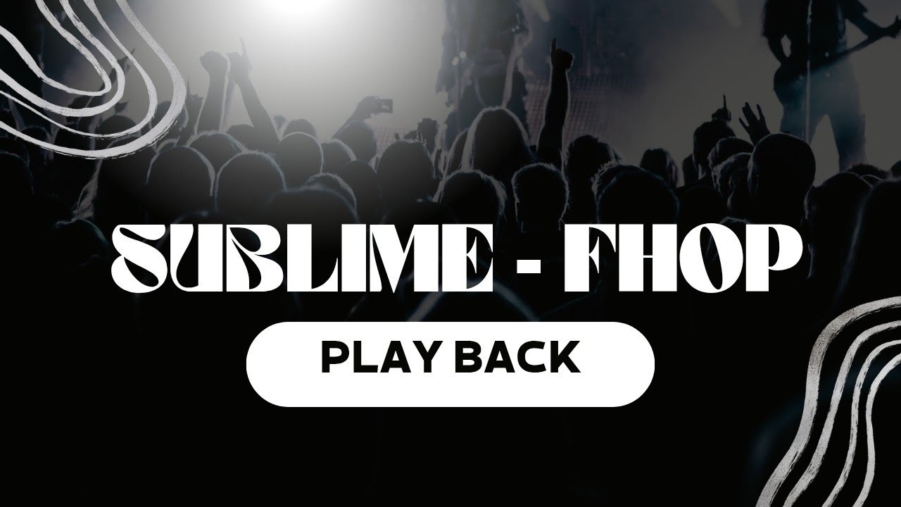 PLAY BACK SUBLIME FHOP MUSIC -PLAY BACK - YouTube