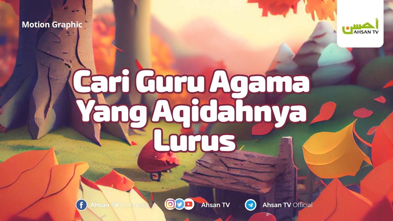Motion Graphic : Cari Guru Agama Yang Aqidahnya Lurus | Ustadz Syahrul ...