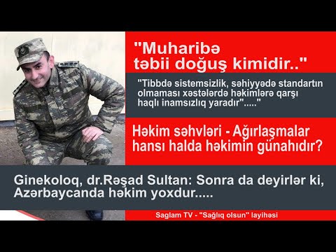MAMA-GİNEKOLOQ REŞAD SULTAN: MUHARİBƏ TƏBİİ DOĞUŞ KİMİDİR.....
