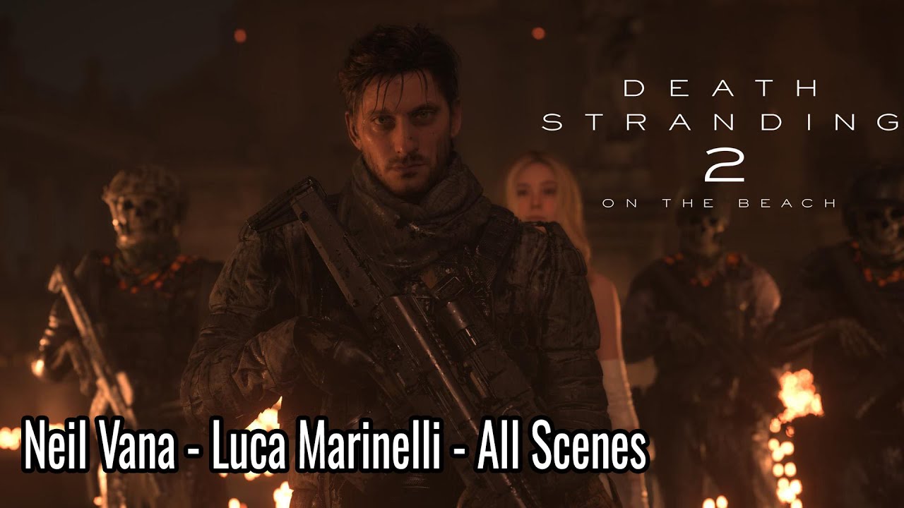 Death Stranding 2: Neil Vana - Luca Marinelli - All Scenes 🛡️😇🛡️ - YouTube