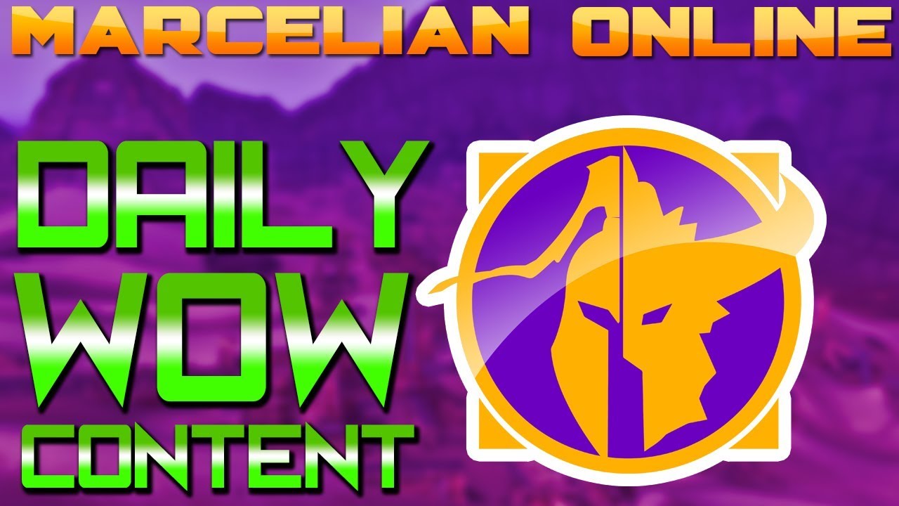 Marcelian Online Channel Trailer - Daily World of Warcraft Content ...
