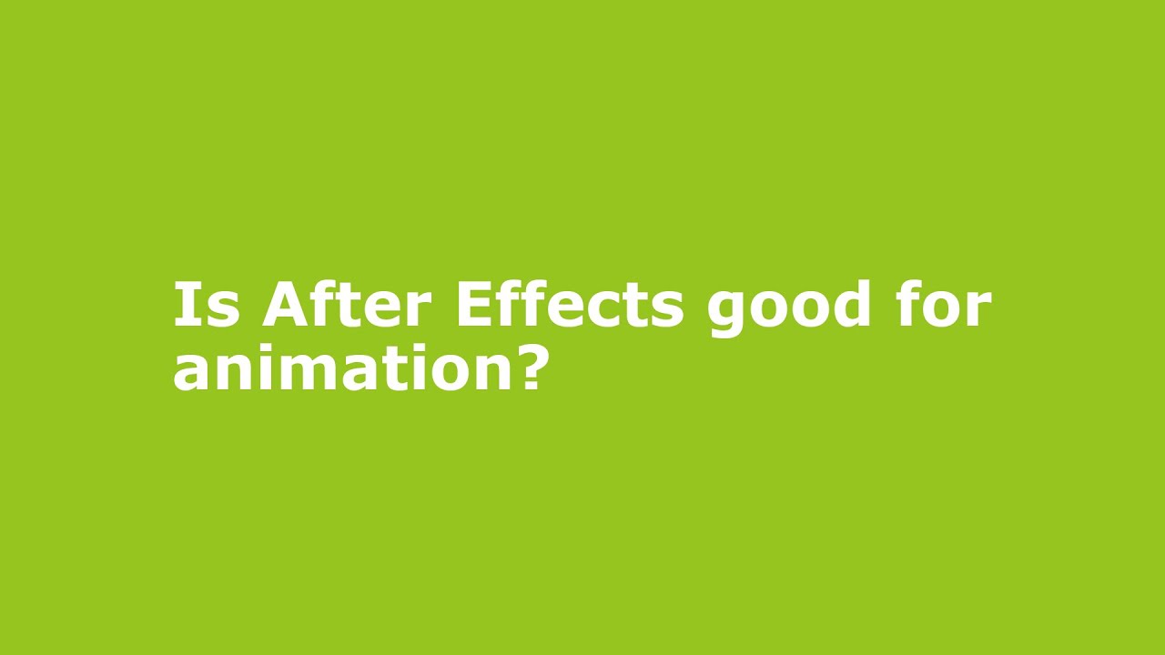Is After Effects good for animation? - YouTube