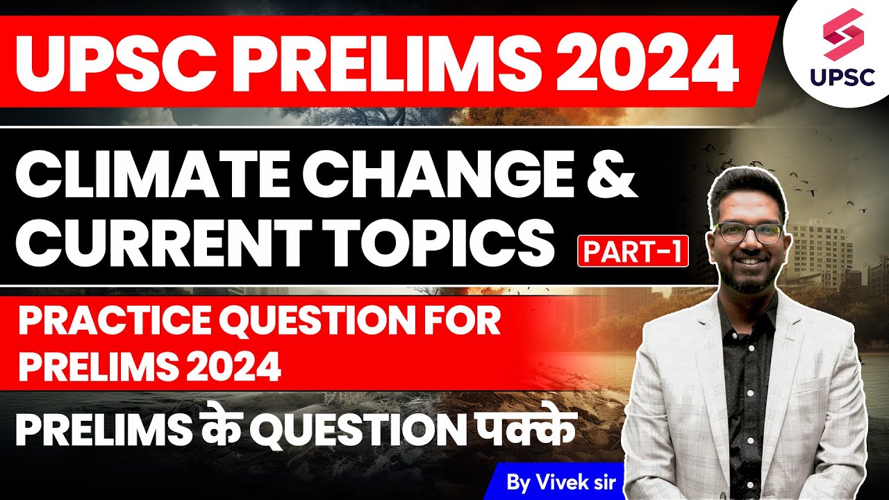 Climate Change - Environment and Ecology for UPSC CSE 2024 | UPSC ...