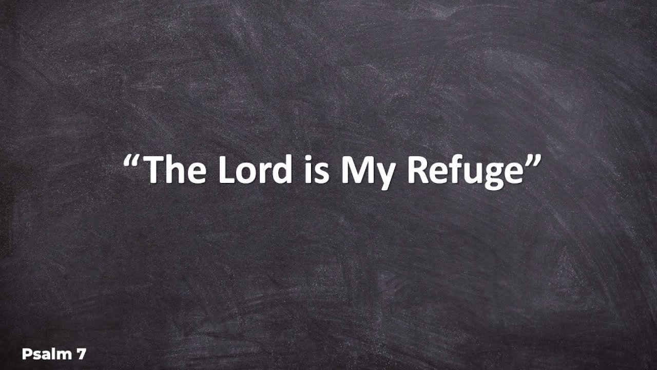The Lord is My Refuge - YouTube