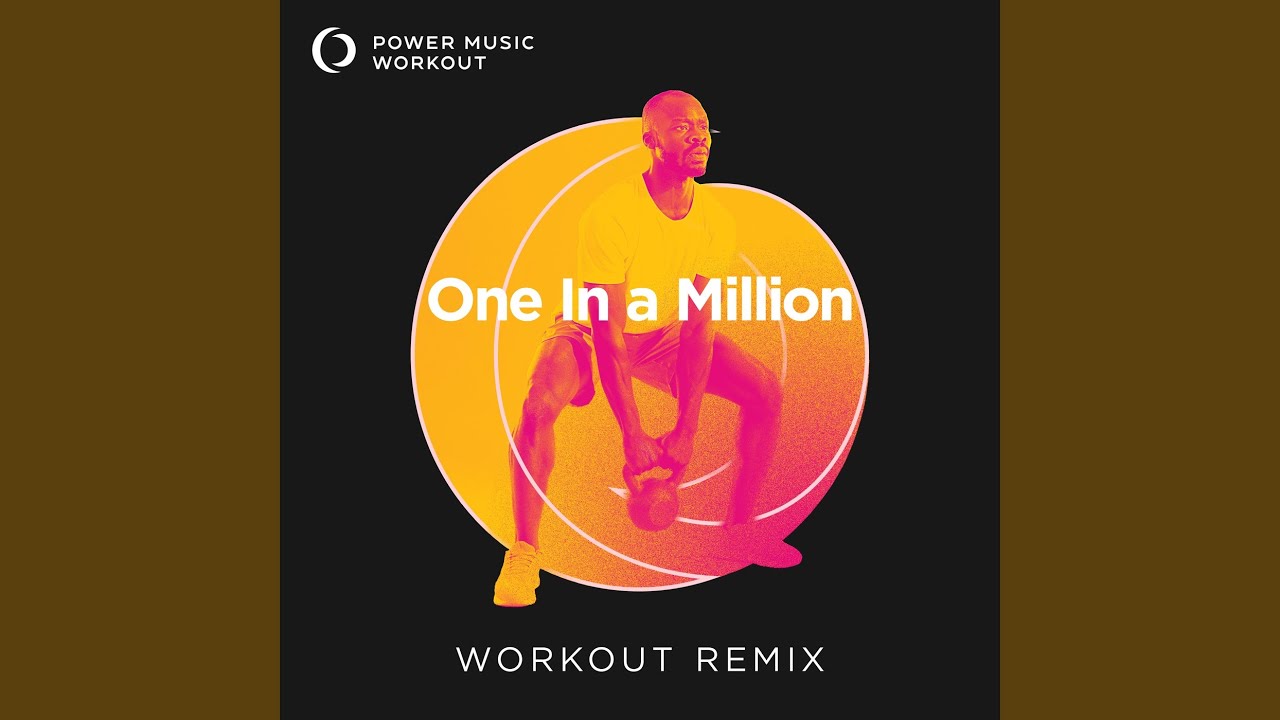 One In a Million (Extended Workout Remix 138 BPM) - YouTube