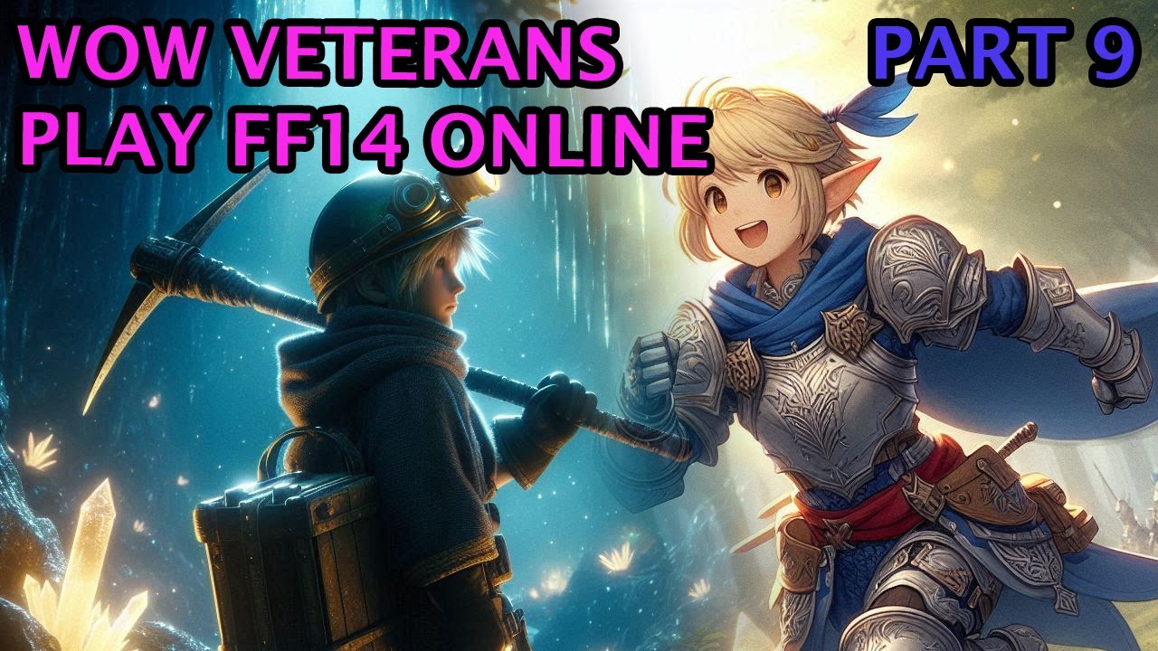 WOW VETERANS PLAY FF14 FOR THE FIRST TIME! - Part 9 - TRYING OUT NEW ...
