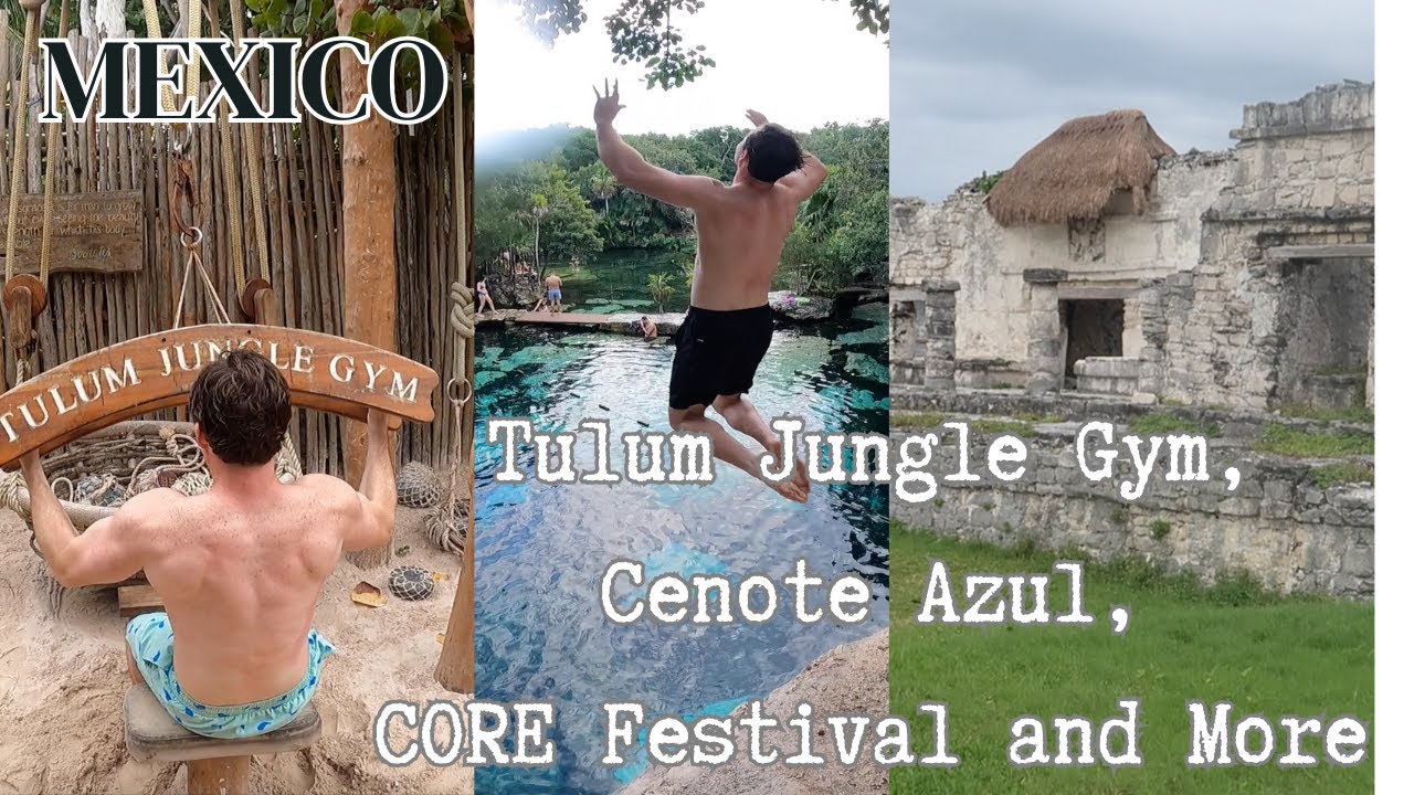 Adventures in Mexico - Tulum Jungle Gym, Cenote Azul, and Mayan Ruins ...