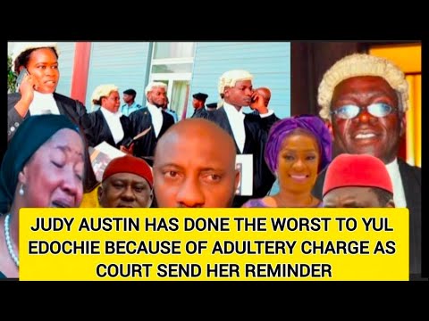 JUDY AUSTIN HAS DONE THE WORST TO YUL EDOCHIE BECAUSE OF ADULTERY ...