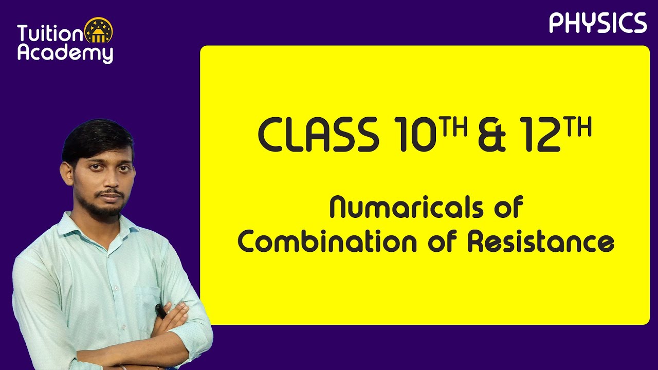Physics - Numericals of Combination of Resistance (Class 10 - 12 ...