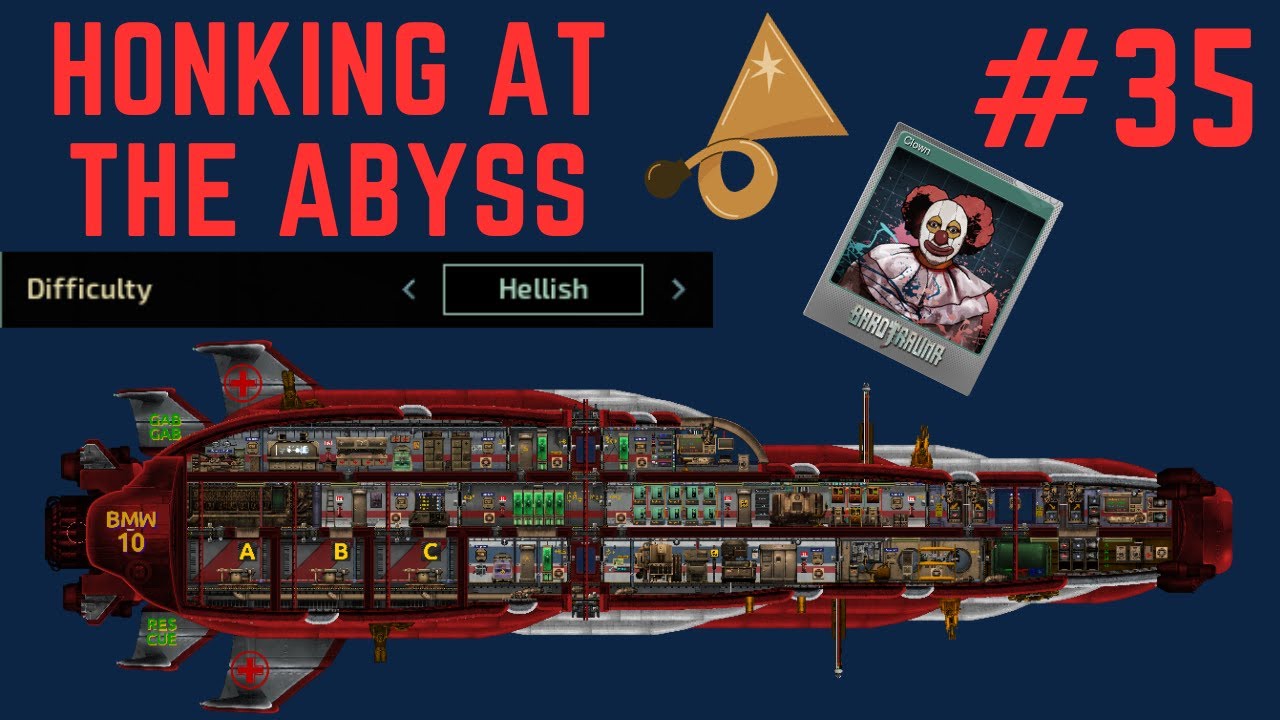 Barotrauma Multiplayer Honking at the Abyss #35 - YouTube