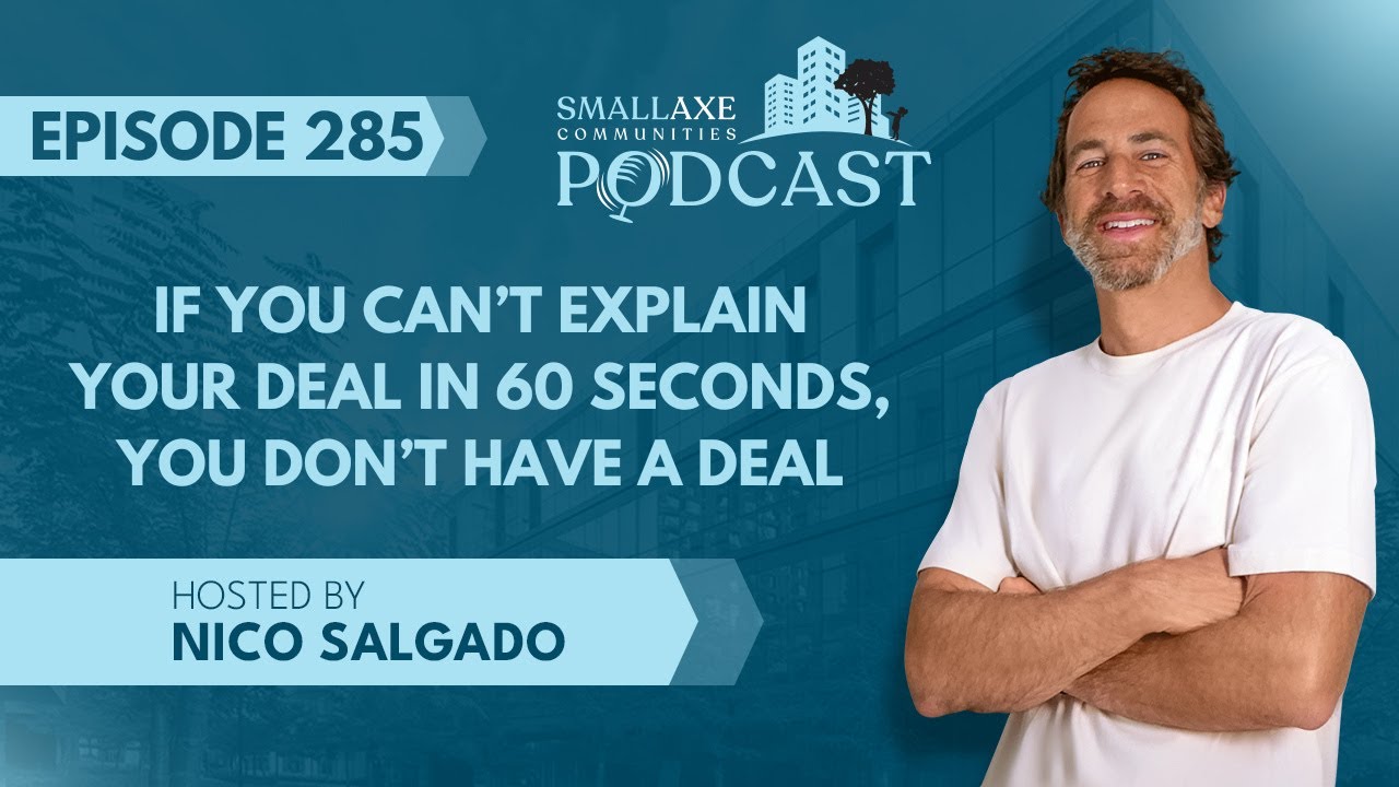 Episode 285. If You Can’t Explain Your Deal in 60 Seconds, You Don’t ...