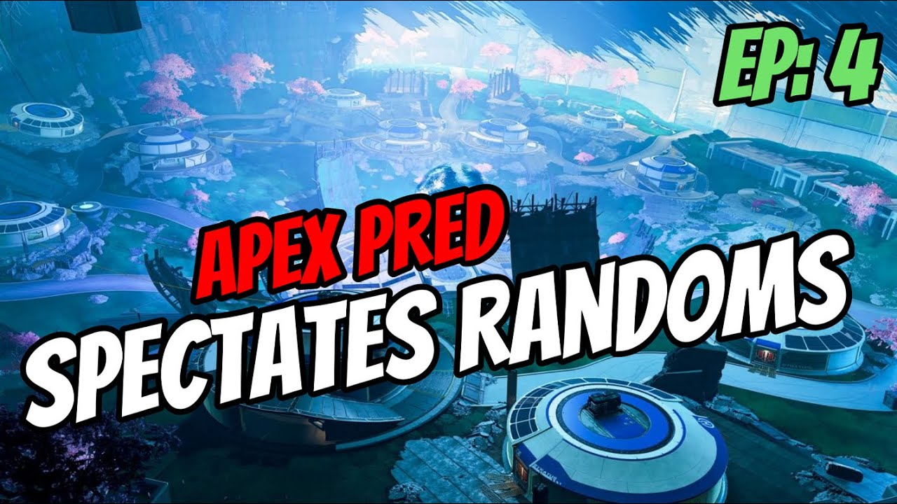Apex Pred Spectates Randoms - Episode 4 - YouTube