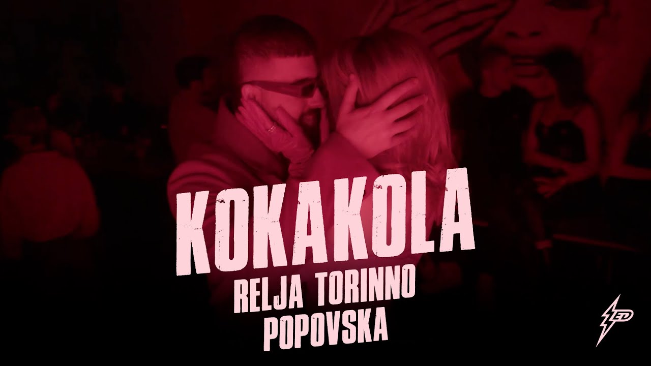 RELJA TORINNO X POPOVSKA - KOKAKOLA (OFFICIAL VIDEO) Prod. By Jhinsen ...