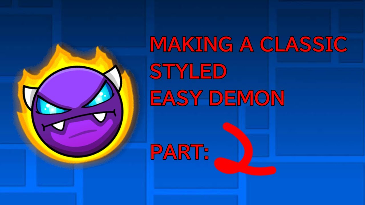 Making a CLASSIC STYLED EASY DEMON #2 - YouTube