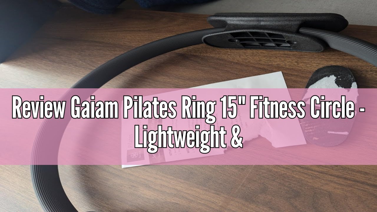 Review Gaiam Pilates Ring 15" Fitness Circle - Lightweight & Durable ...