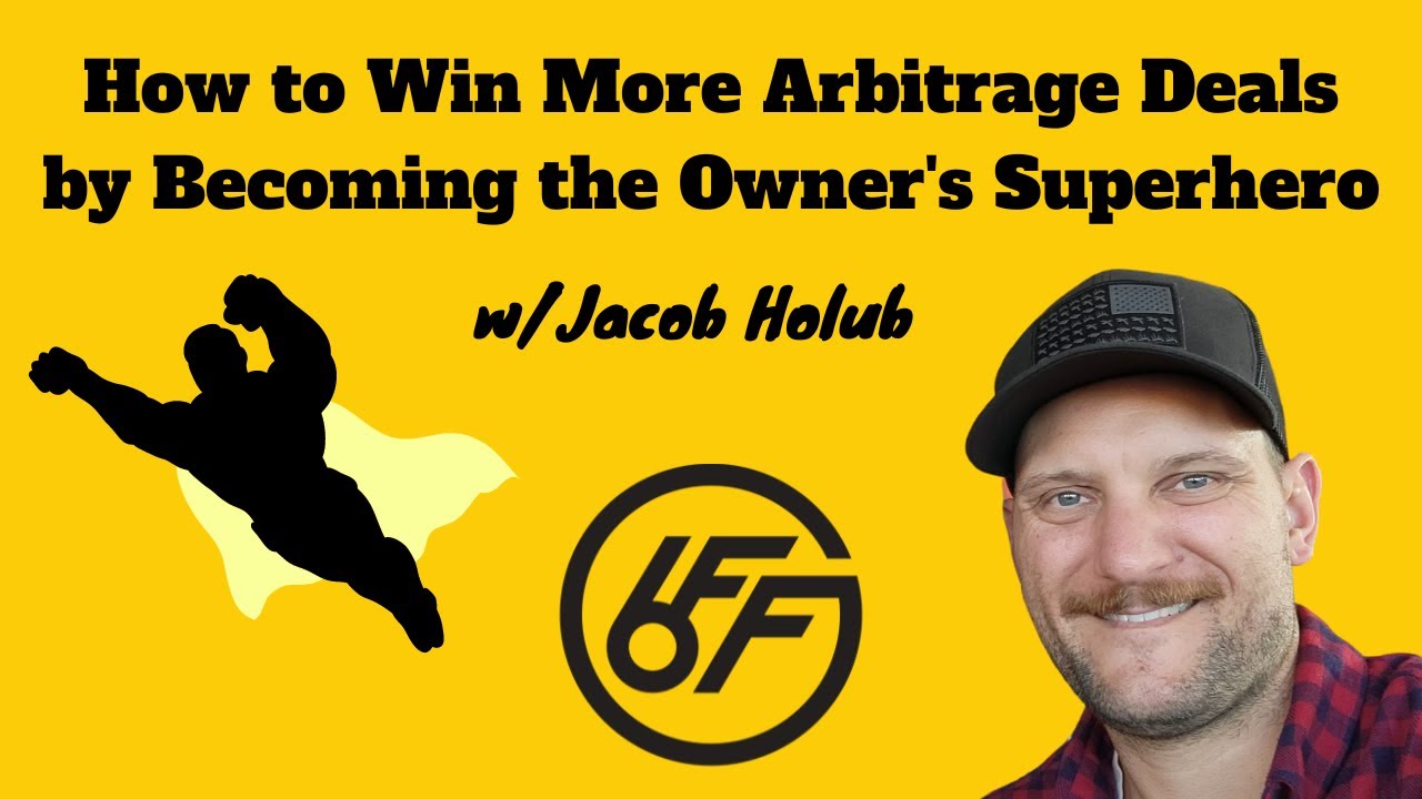 How to Win More Arbitrage Deals by Becoming the Owner's Superhero ...