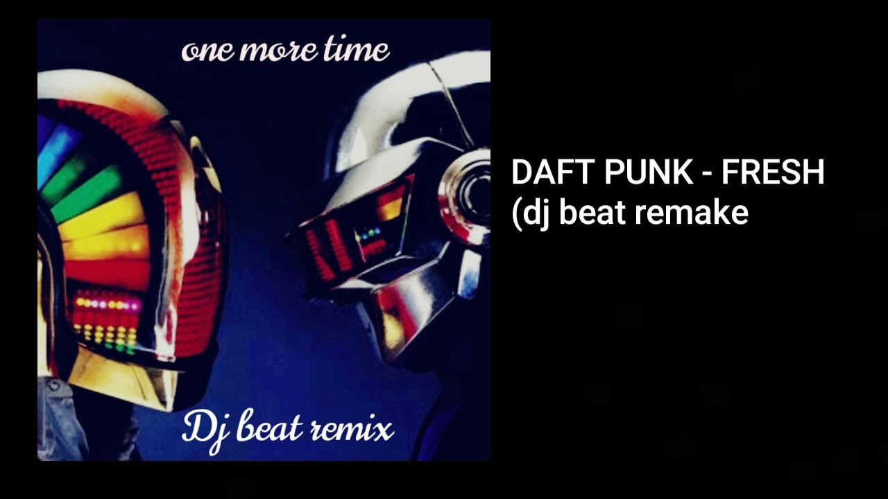 DAFT PUNK - FRESH (dj beat remake) - YouTube