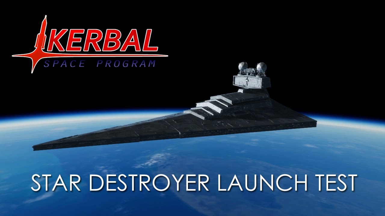 Star Destroyer Accuracy Improvements and Launch Test in KSP 1.12 + RSS ...