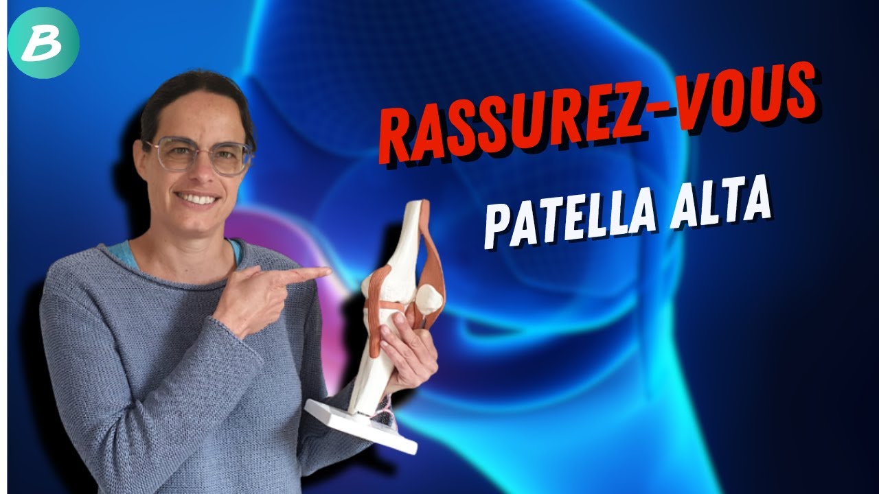 Patella Alta (rotule haute) : FAUT-IL s'inquiéter ? - YouTube