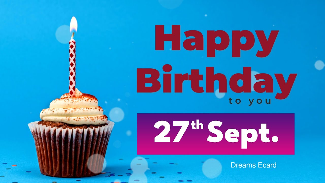 27th September birthday | 27th September happy birthday status | 27th ...