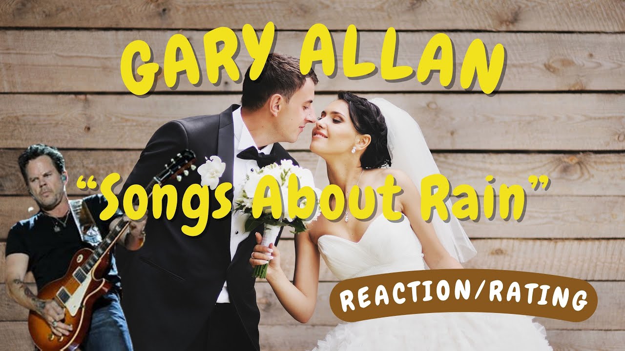Gary Allan -- Songs About Rain [REACTION/GIFT REQUEST] - YouTube