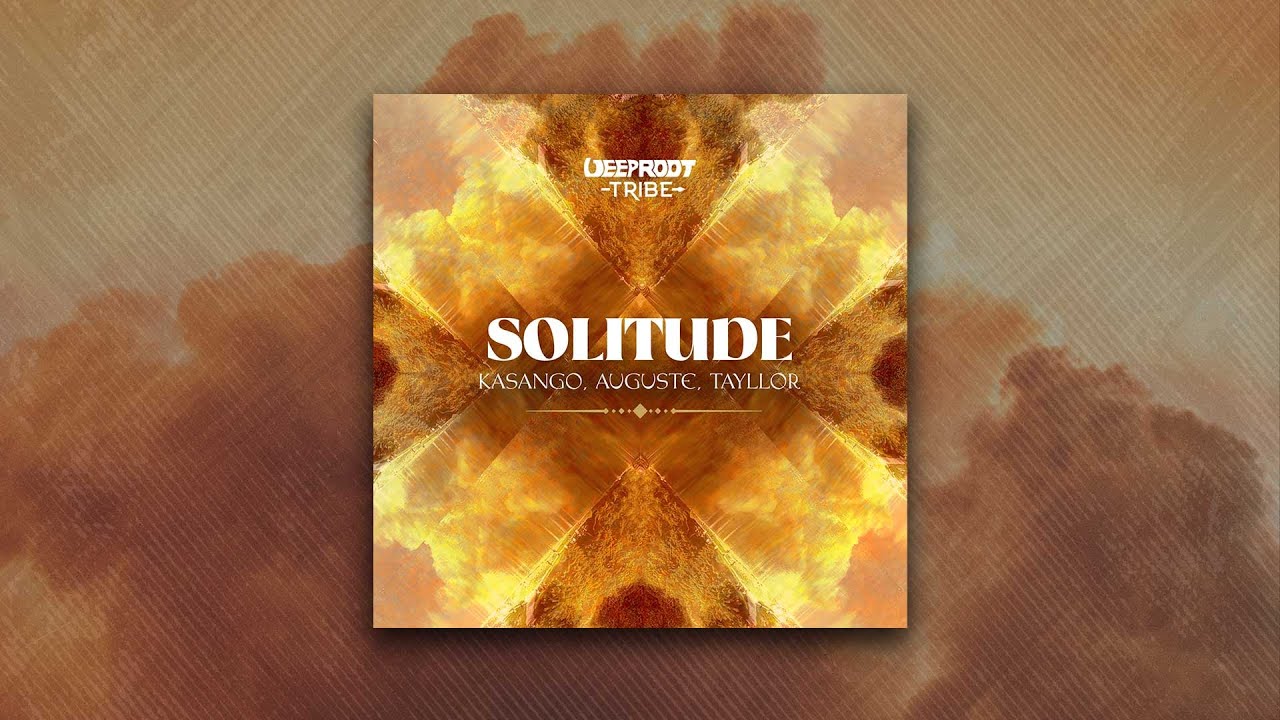 Kasango, Auguste, Tayllor - Solitude [Radio Mix] - YouTube