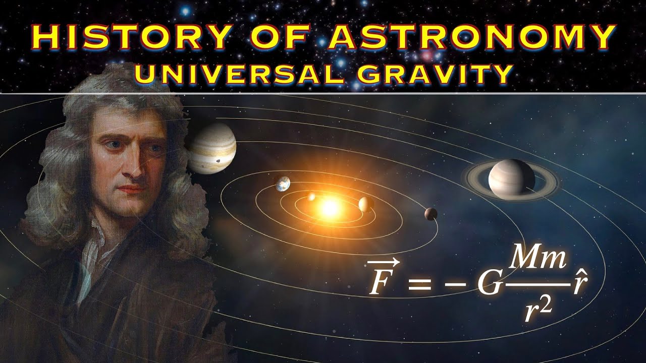History of Astronomy: Newton's Law of Universal Gravitation - YouTube
