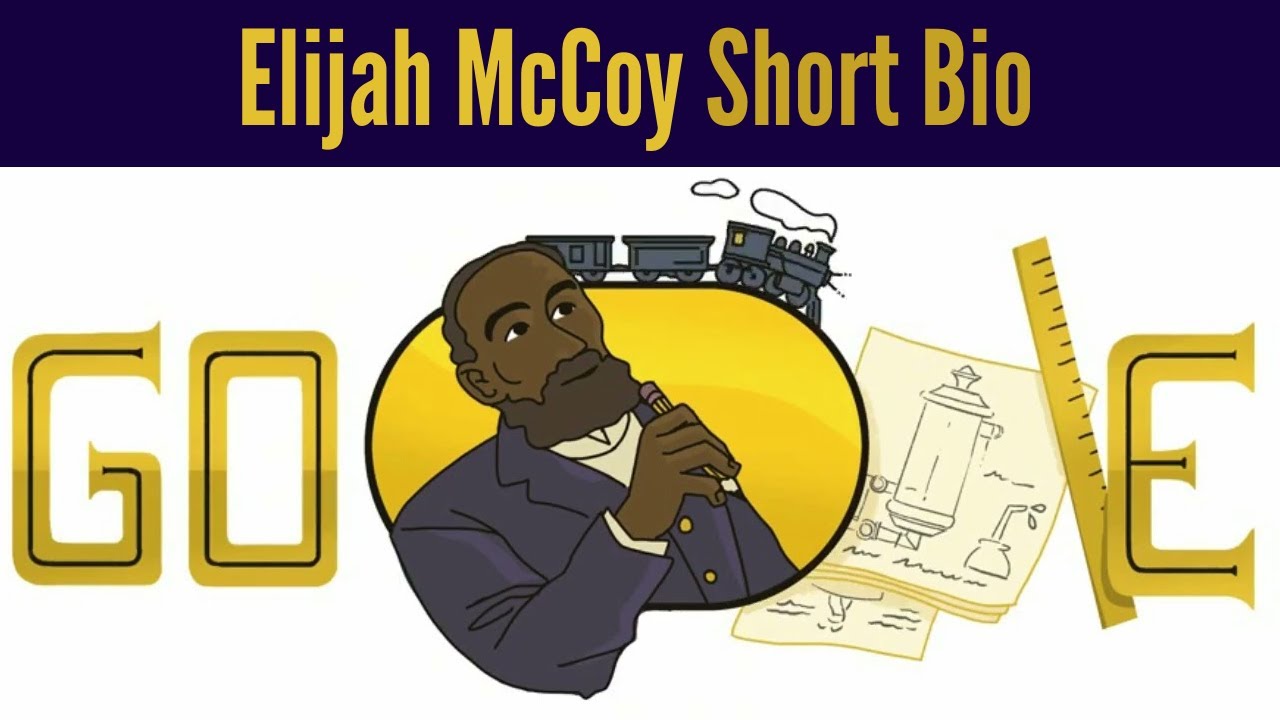 Elijah McCoy Google Doodle | Short Bio of Canadian-American engineer ...