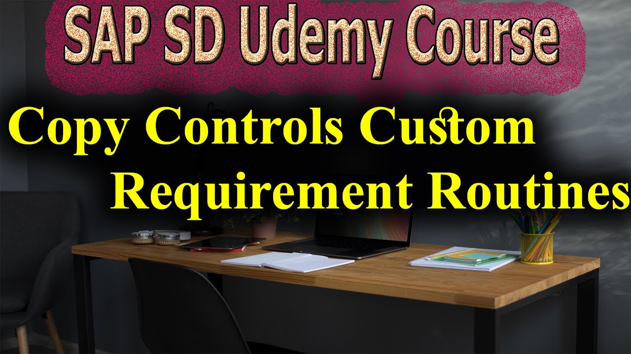 106- SAP SD Free Course : Copy Controls Custom Requirement Routines ...