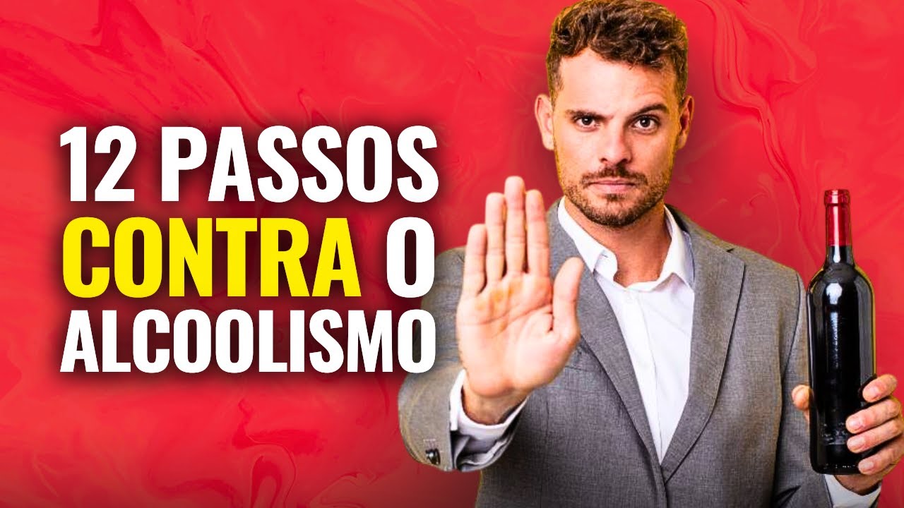 OS 12 PASSOS DOS ALCOÓLICOS ANÔNIMOS (como parar de beber) - YouTube